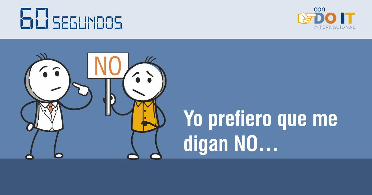 Yo prefiero que me digan NO…